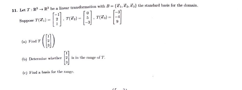 Solved 11. Let T:R3→R3 be a linear transformation with | Chegg.com