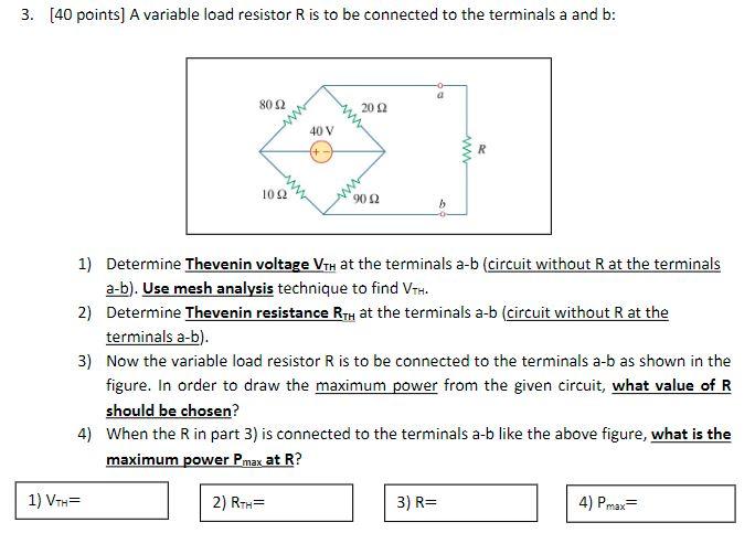 Solved 3. [40 points] A variable load resistor R is to be | Chegg.com