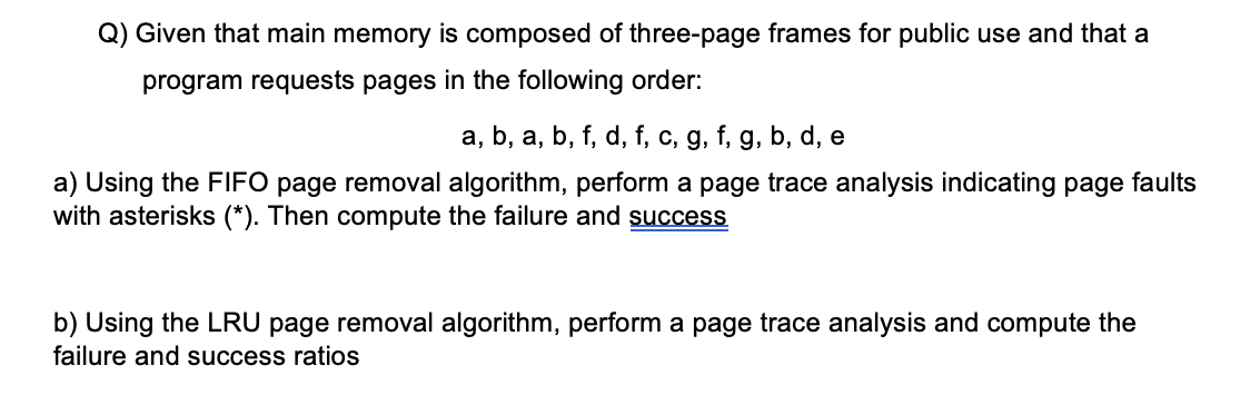 Solved Q) Given that main memory is composed of three-page | Chegg.com