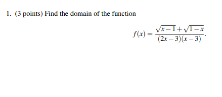 Solved 1. (3 points) Find the domain of the function | Chegg.com