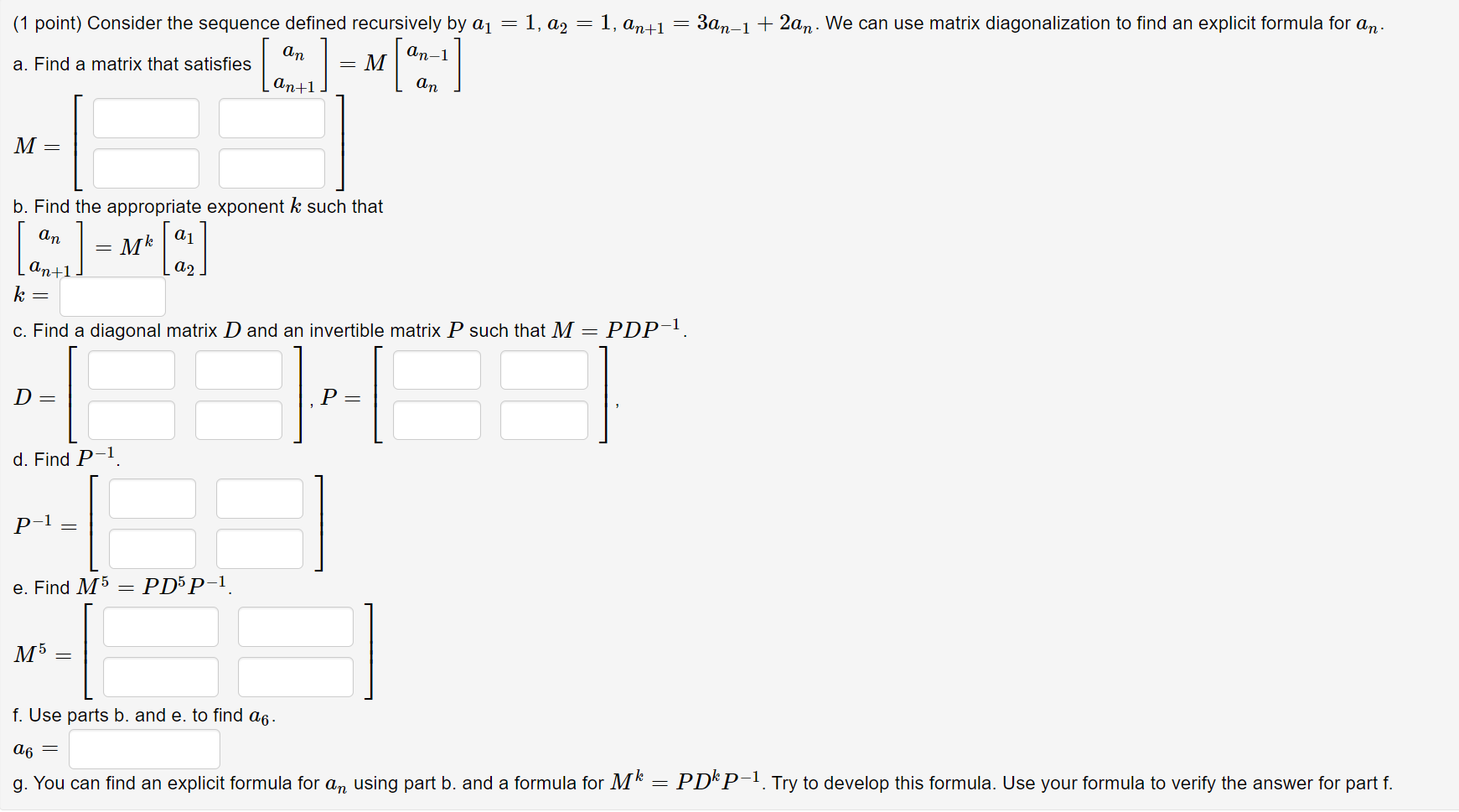Solved — 3an-1 + 2an. We can use matrix diagonalization to | Chegg.com
