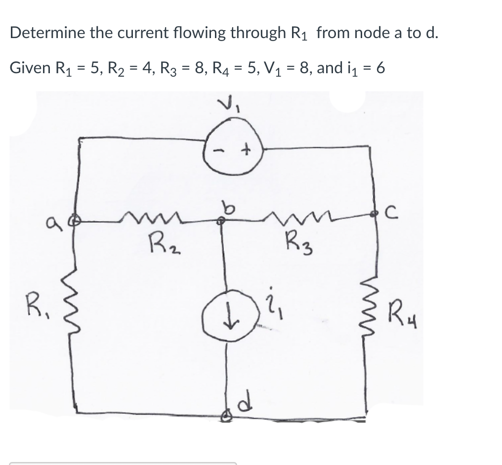 Solved Determine the current flowing through R1 from node a | Chegg.com