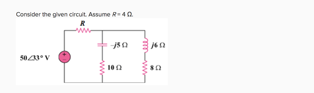 Solved Consider the given circuit. Assume R:4 Ω. 10Ω 8Ω | Chegg.com