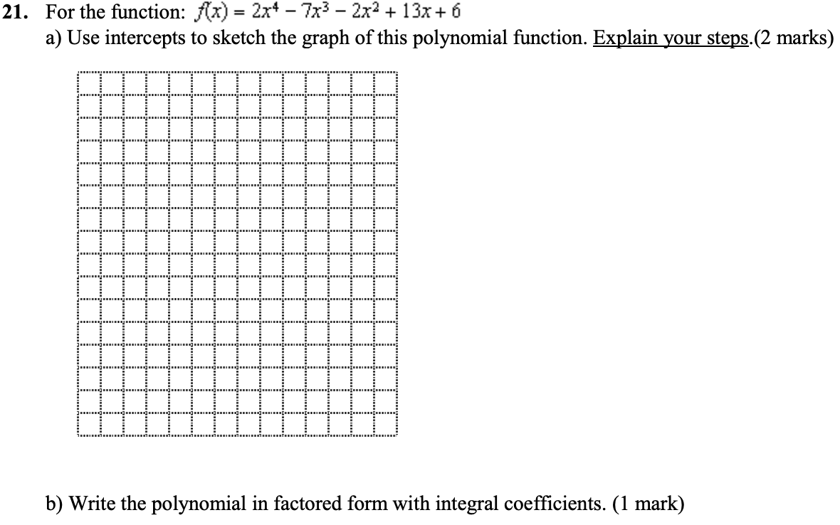 Solved 1. For the function: f(x)=2x4−7x3−2x2+13x+6 a) Use | Chegg.com