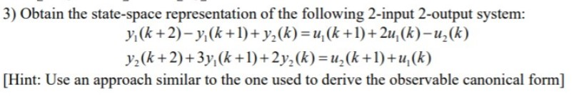 Solved 3) Obtain the state-space representation of the | Chegg.com