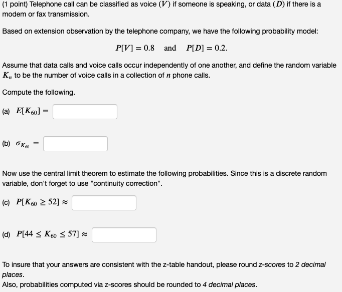 Solved (1 point) Telephone call can be classified as voice | Chegg.com