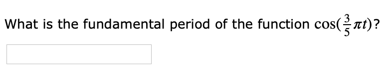 Solved What is the fundamental period of the function | Chegg.com