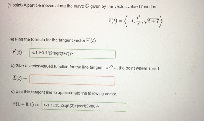 Solved (1 point) A particle moves along the curve C given by | Chegg.com