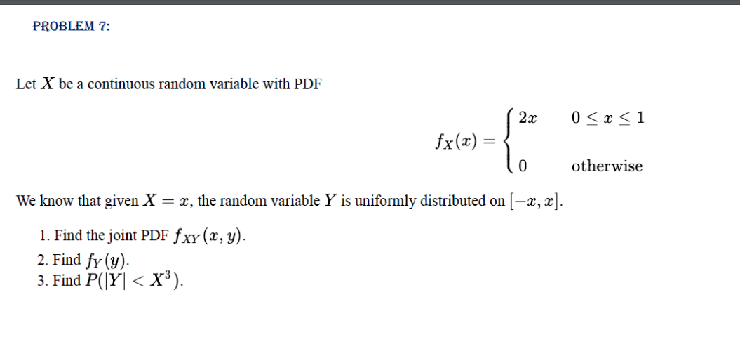 Solved PROBLEM 7: Let X be a continuous random variable with | Chegg.com
