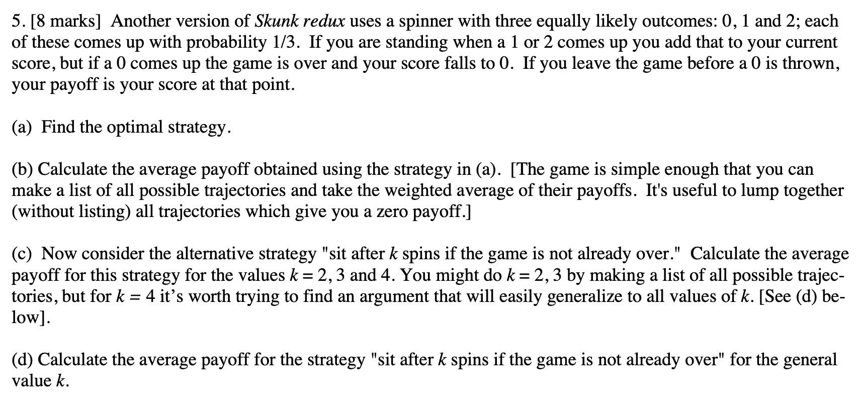 Solved 5. [8 marks] Another version of Skunk redux uses a | Chegg.com