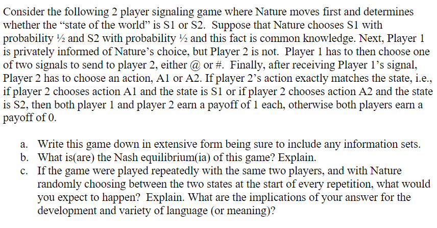 Solved Consider the following 2 player signaling game where | Chegg.com