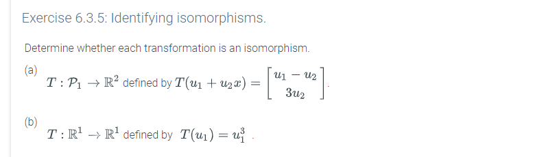 Solved Exercise 6.3.5: Identifying isomorphisms. Determine | Chegg.com