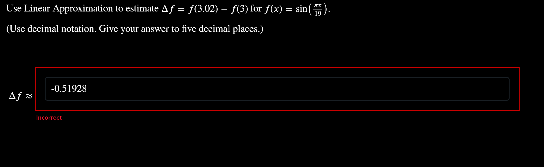 Solved = = πχ 19 Use Linear Approximation to estimate Af = | Chegg.com