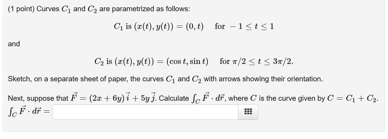 Solved (1 point) Curves Cị and C2 are parametrized as | Chegg.com