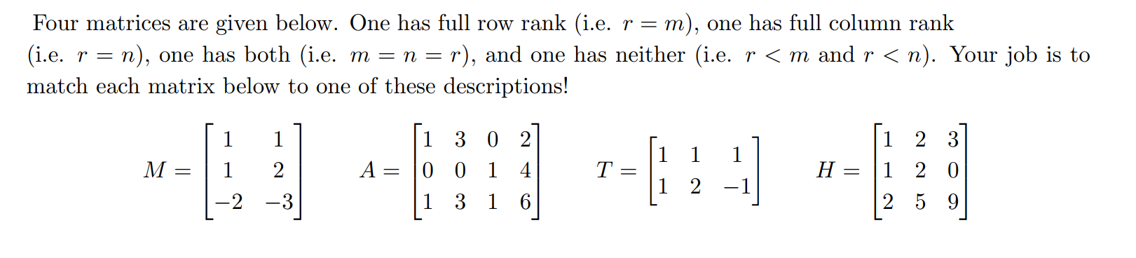 Solved Four matrices are given below. One has full row rank | Chegg.com
