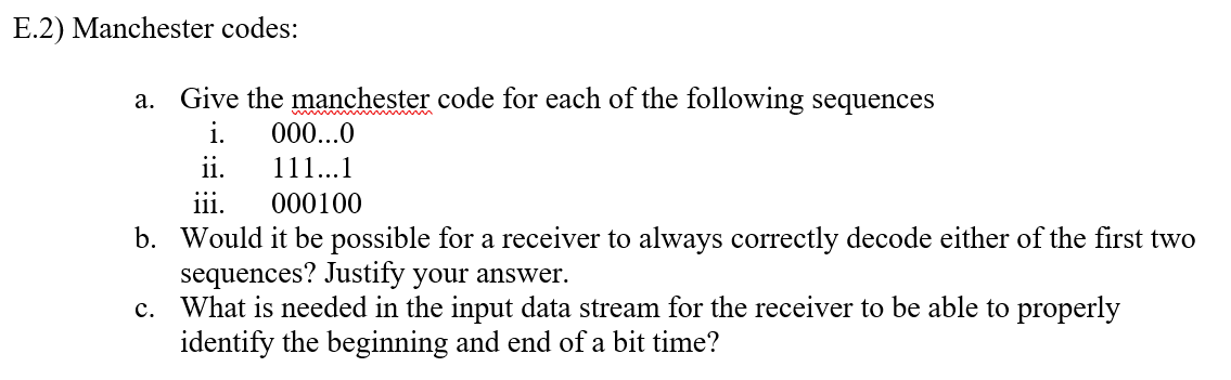 Solved E.2) Manchester codes: a. Give the manchester code | Chegg.com