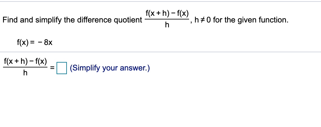 Solved f(x + h) – f(x) Find and simplify the difference | Chegg.com