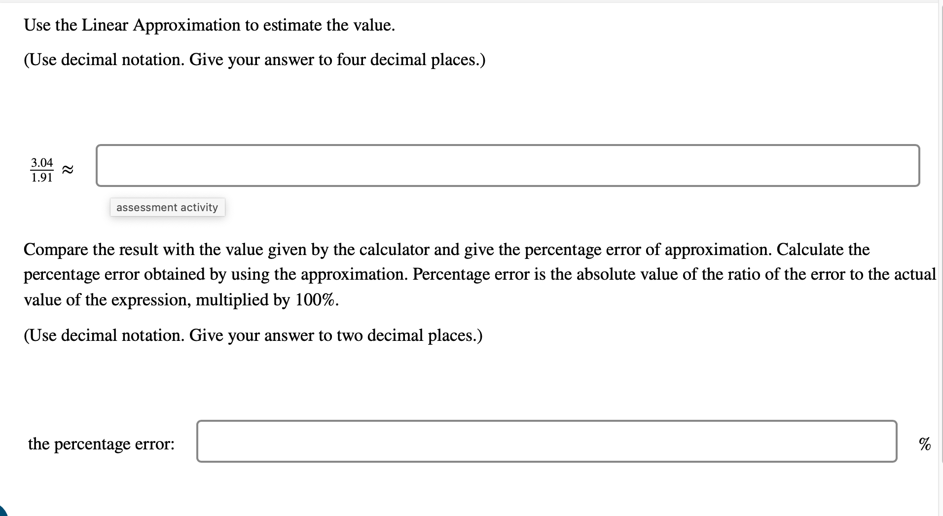 Solved Use the Linear Approximation to estimate the | Chegg.com