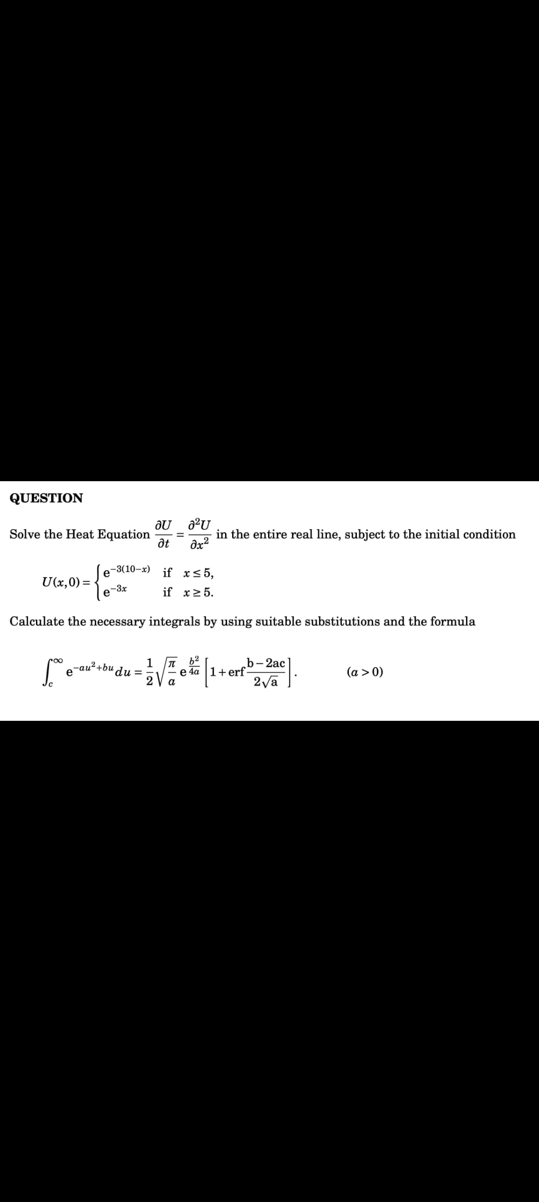 Solve the Heat Equation ∂t∂U=∂x2∂2U in the entire | Chegg.com