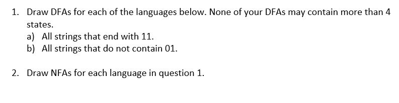 Solved 1. Draw DFAs for each of the languages below. None of | Chegg.com