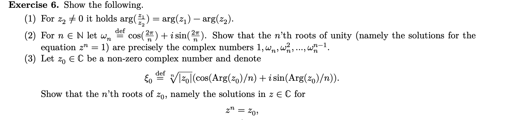 Solved (1) For z2 =0 it holds arg(z2z1)=arg(z1)−arg(z2). (2) | Chegg.com