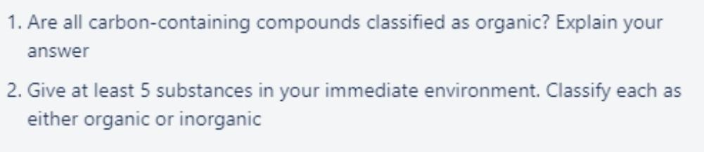 Solved 1. Are all carbon-containing compounds classified as | Chegg.com