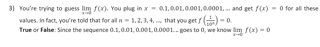 Solved 3) You're trying to guess limx→0f(x). You plug in | Chegg.com
