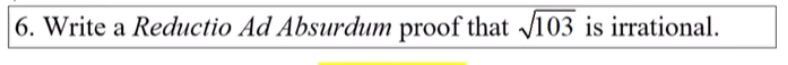 Solved 6. Write a Reductio Ad Absurdum proof that V103 is | Chegg.com