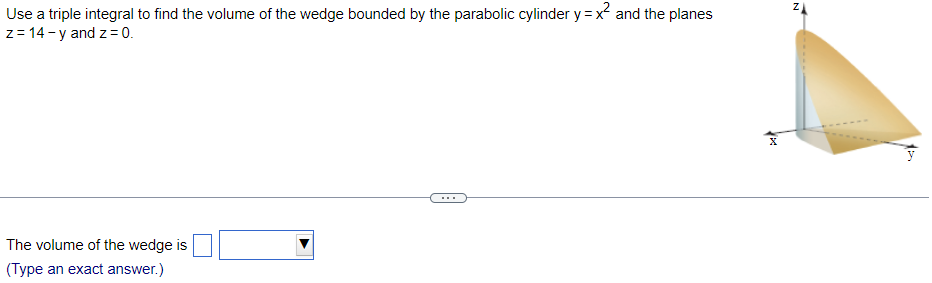Solved Use a triple integral to find the volume of the wedge | Chegg.com