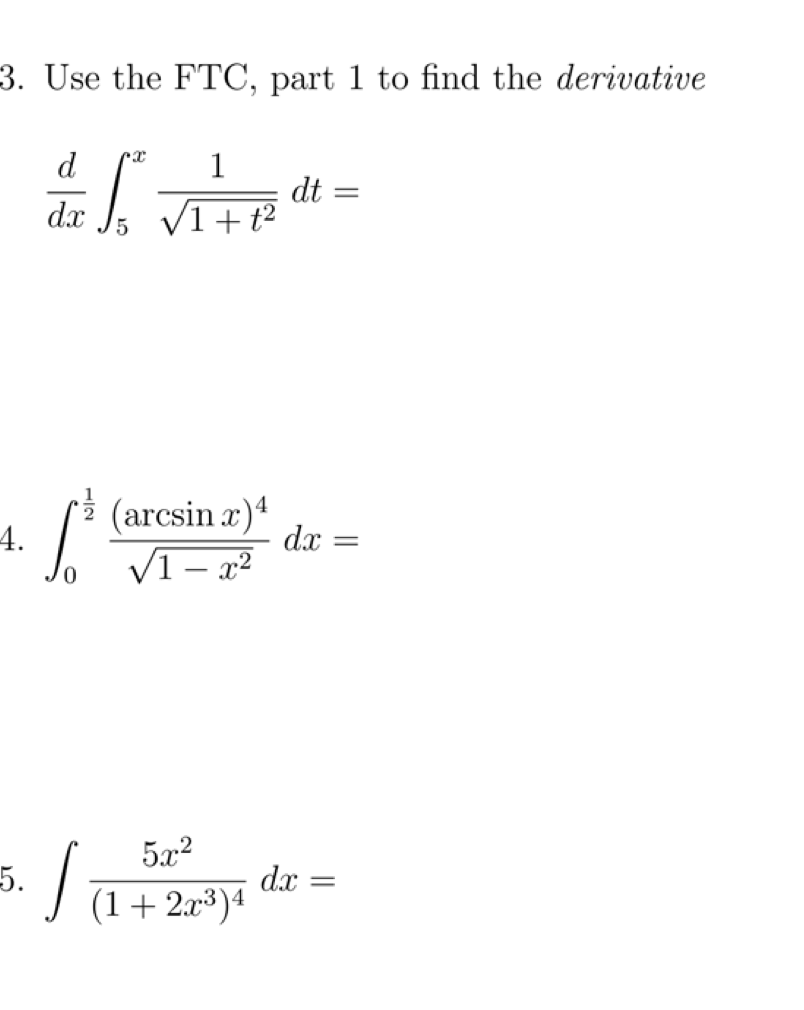 Solved 3. Use the FTC, part 1 to find the derivative 1 1 + | Chegg.com