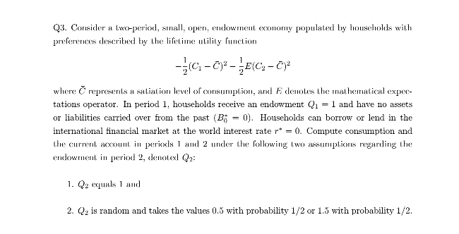 Q3. Consider a two-period, small, open, endowment | Chegg.com