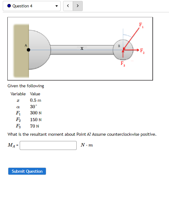 [Solved]: Given the following What is the resultant moment
