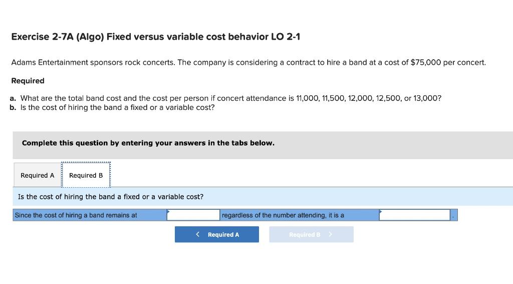 Solved Exercise 2-7A (Algo) Fixed versus variable cost | Chegg.com