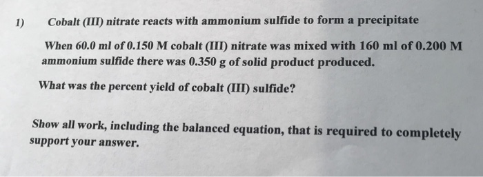 Solved Cobalt (III) nitrate reacts with ammonium sulfide to | Chegg.com