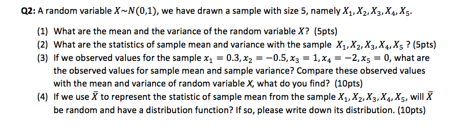 Solved Q2: A random variable X-N(0,1), we have drawn a | Chegg.com