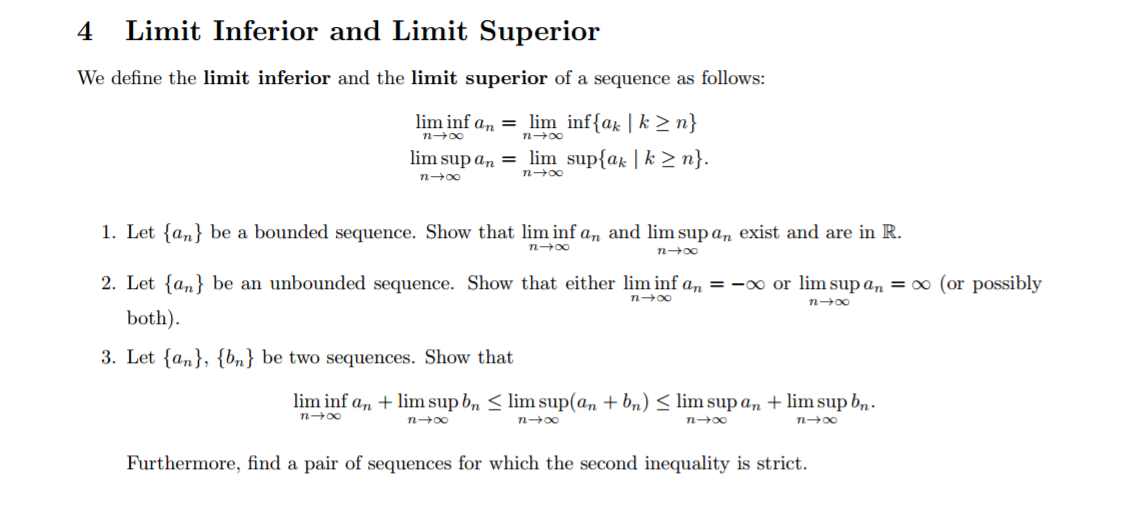 Solved 4 Limit Inferior and Limit Superior We define the | Chegg.com