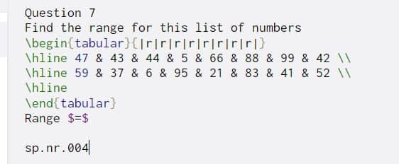 Solved Question 7 Find the range for this list of numbers | Chegg.com