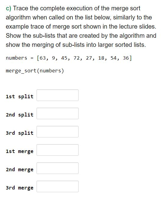 Solved C Trace The Complete Execution Of The Merge Sort 