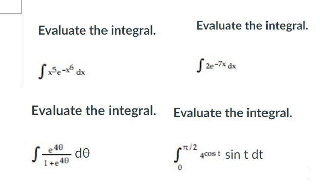 Solved Evaluate the integral. Evaluate the integral. | Chegg.com