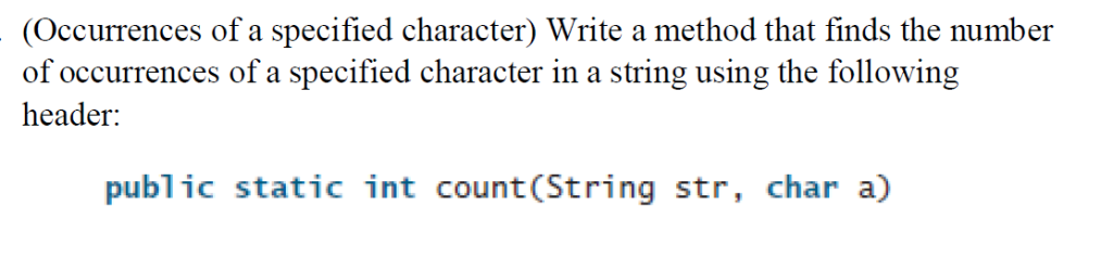 Solved (Occurrences ofa specified character) Write a method | Chegg.com