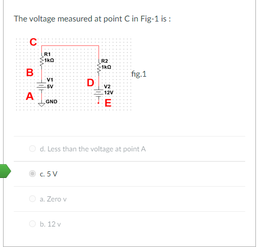 Solved The voltage measured at point C in Fig-1 is : С R1 | Chegg.com