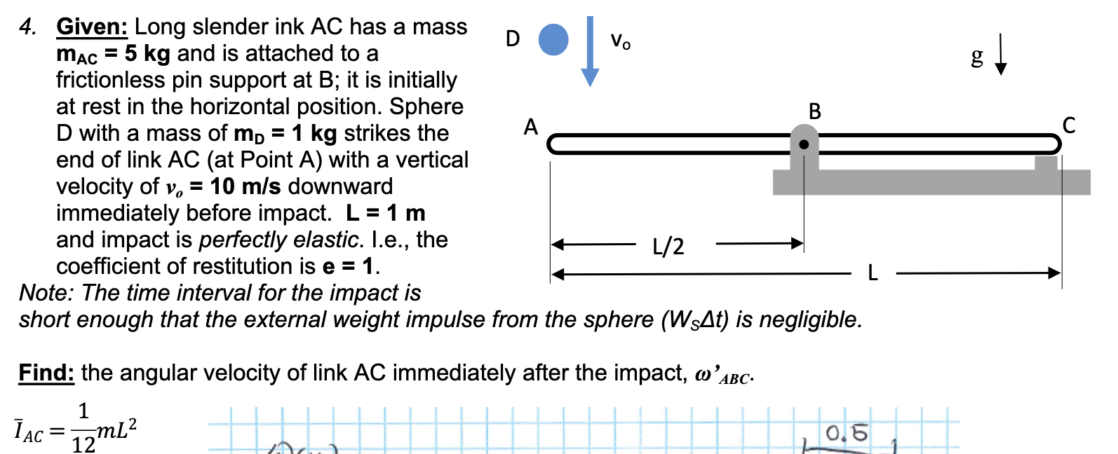 Solved 4. Given: Long slender ink AC has a mass mAC=5 kg and | Chegg.com