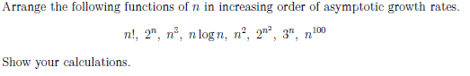 Solved Arrange the following functions of n in increasing | Chegg.com