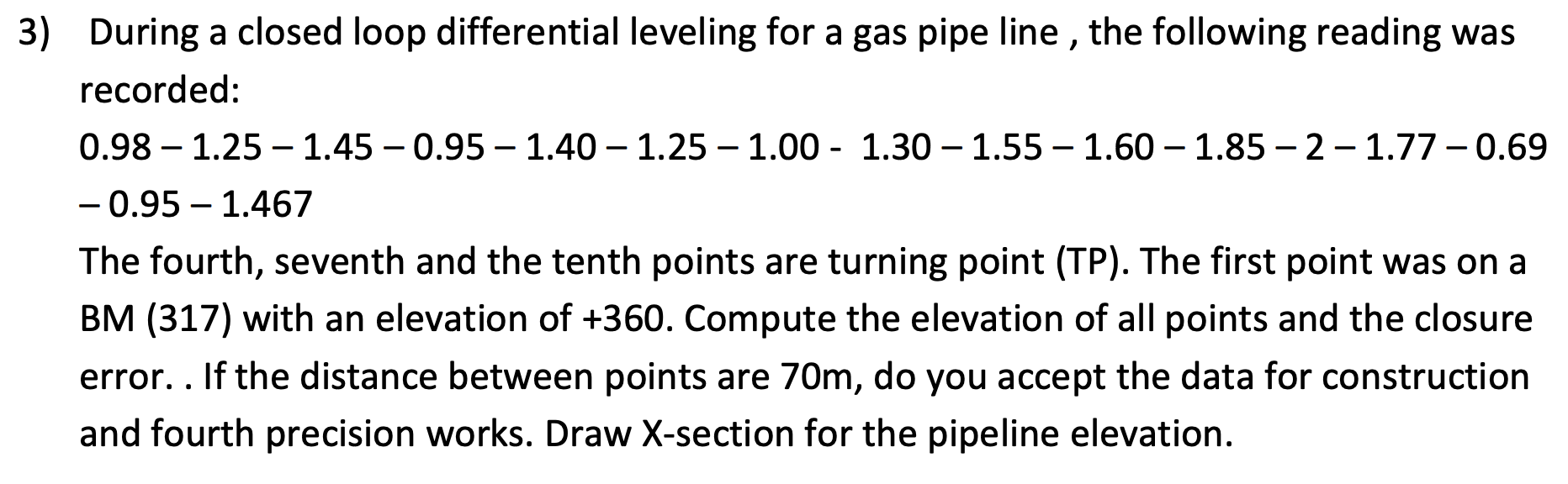 Solved 3) During a closed loop differential leveling for a | Chegg.com