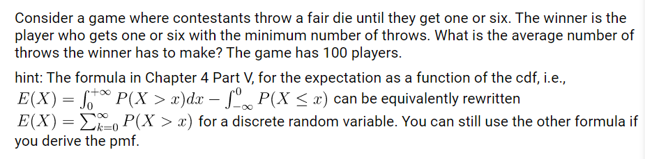 Solved Consider a game where contestants throw a fair die | Chegg.com