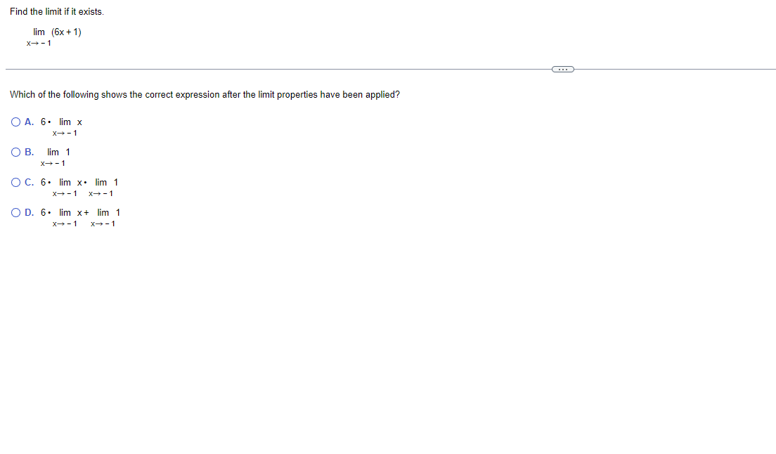 Solved Find the limit if it exists. limx→−1(6x+1) Which of | Chegg.com