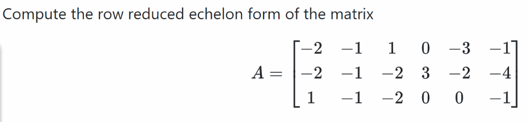 Compute the row reduced echelon form of the | Chegg.com