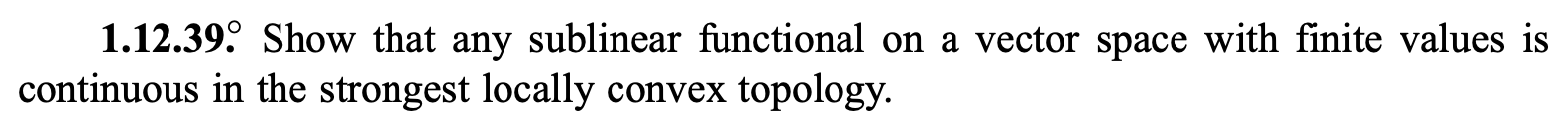 Solved 1.12.39. Show that any sublinear functional on a | Chegg.com