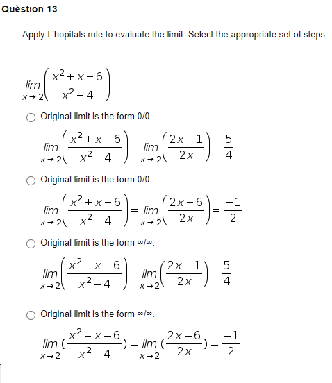 Solved Question 13 Apply L'hopitals rule to evaluate the | Chegg.com