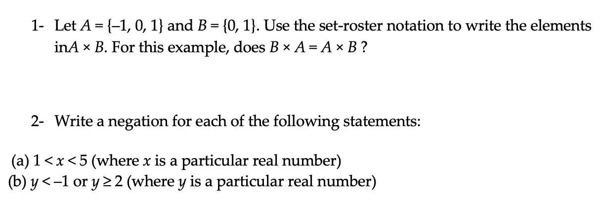 Solved 1- Let A={−1,0,1} and B={0,1}. Use the set-roster | Chegg.com